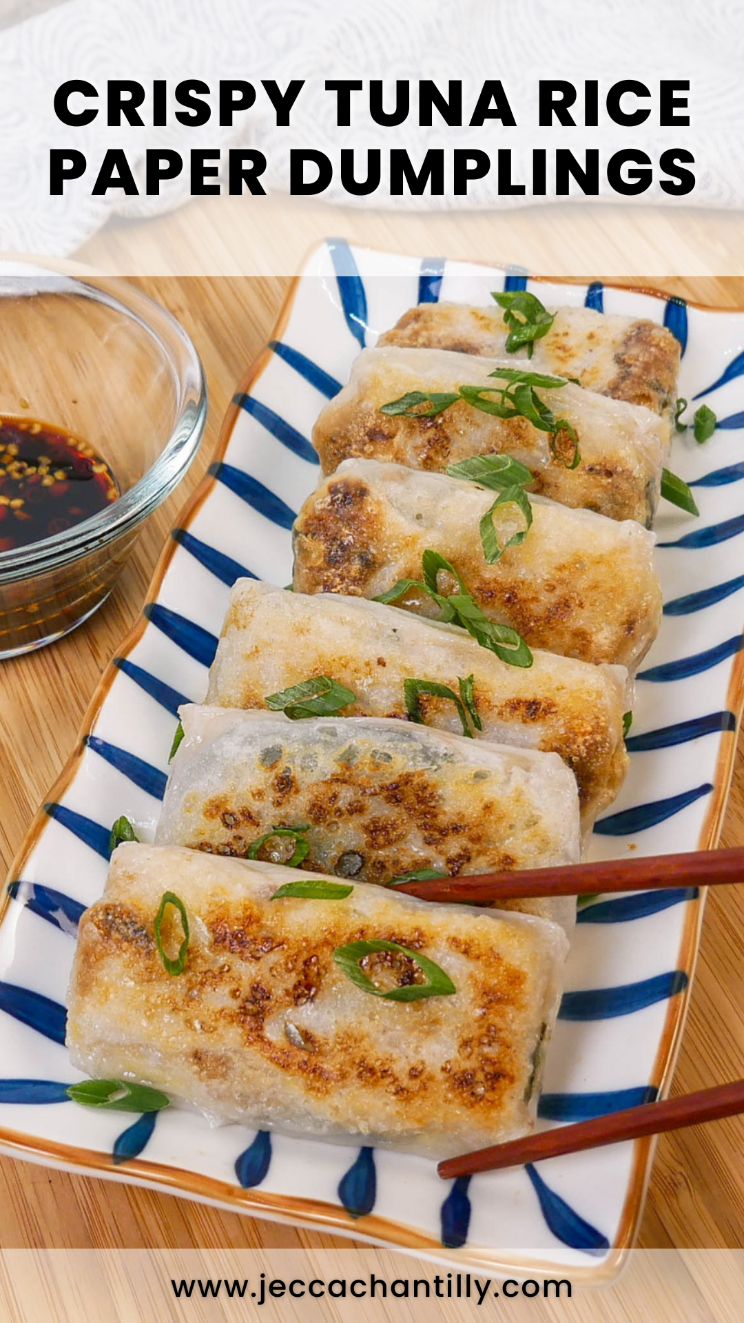 Crispy Tuna Rice Paper Dumplings - Jecca Chantilly